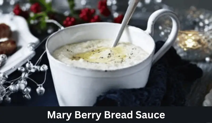 Mary Berry Bread Sauce Recipe - British Recipes Book