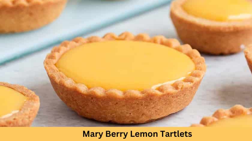Mary Berry Lemon Tartlets Recipe - British Recipes Book