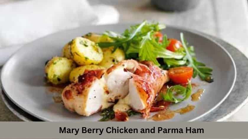 Mary Berry Chicken and Parma Ham Recipe - British Recipes Book