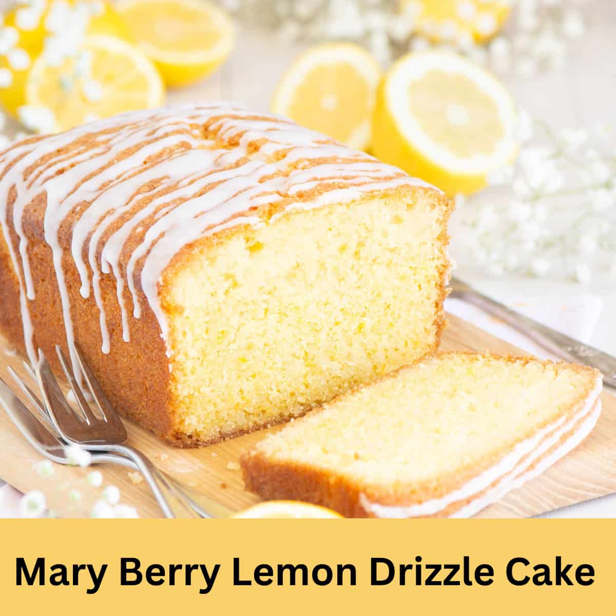 The Best Mary Berry Lemon Drizzle Cake Recipe (With Video)